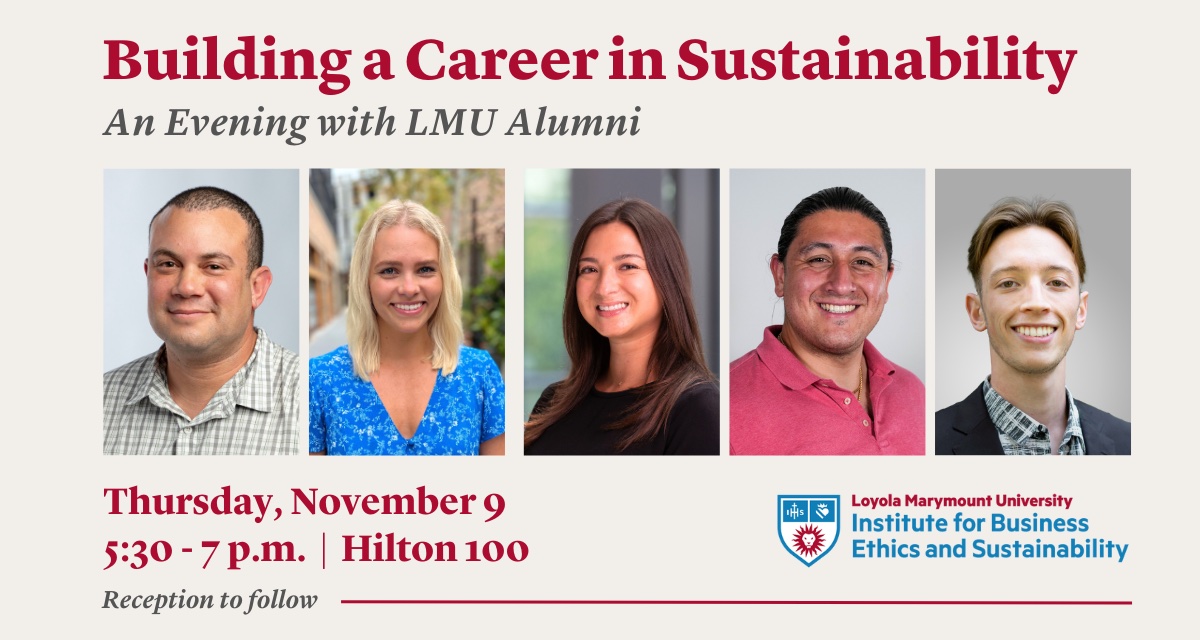 CBA Ethics and Sustainability Series - Loyola Marymount University